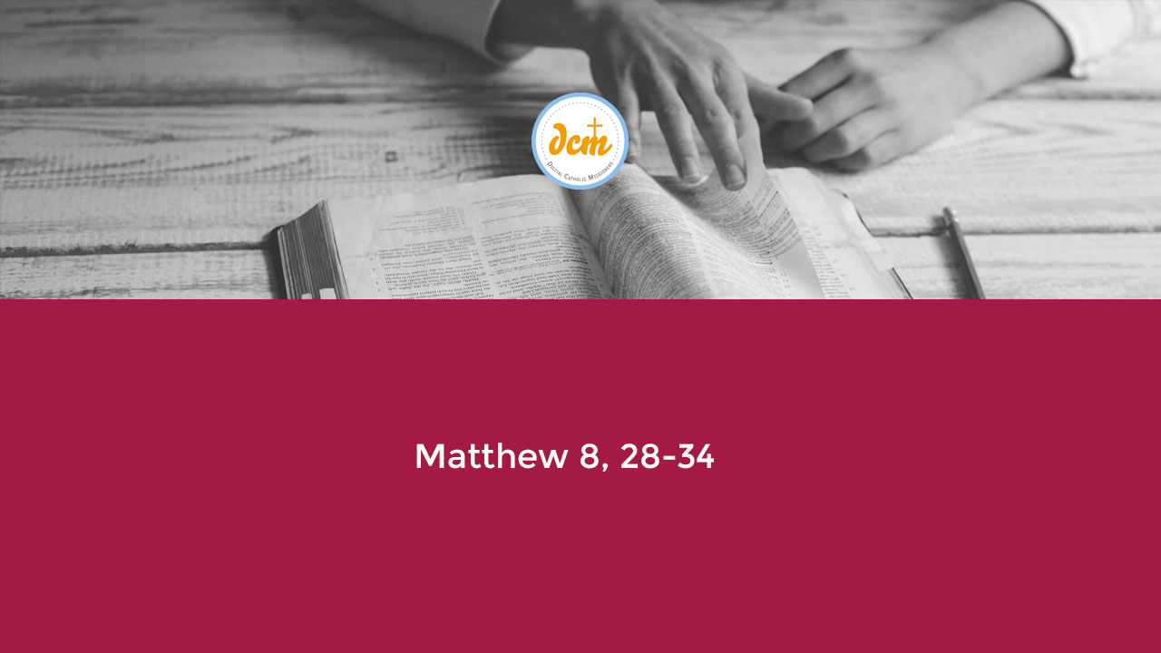 Matthew 8, 28-34 - Digital Catholic Missionaries (DCM)