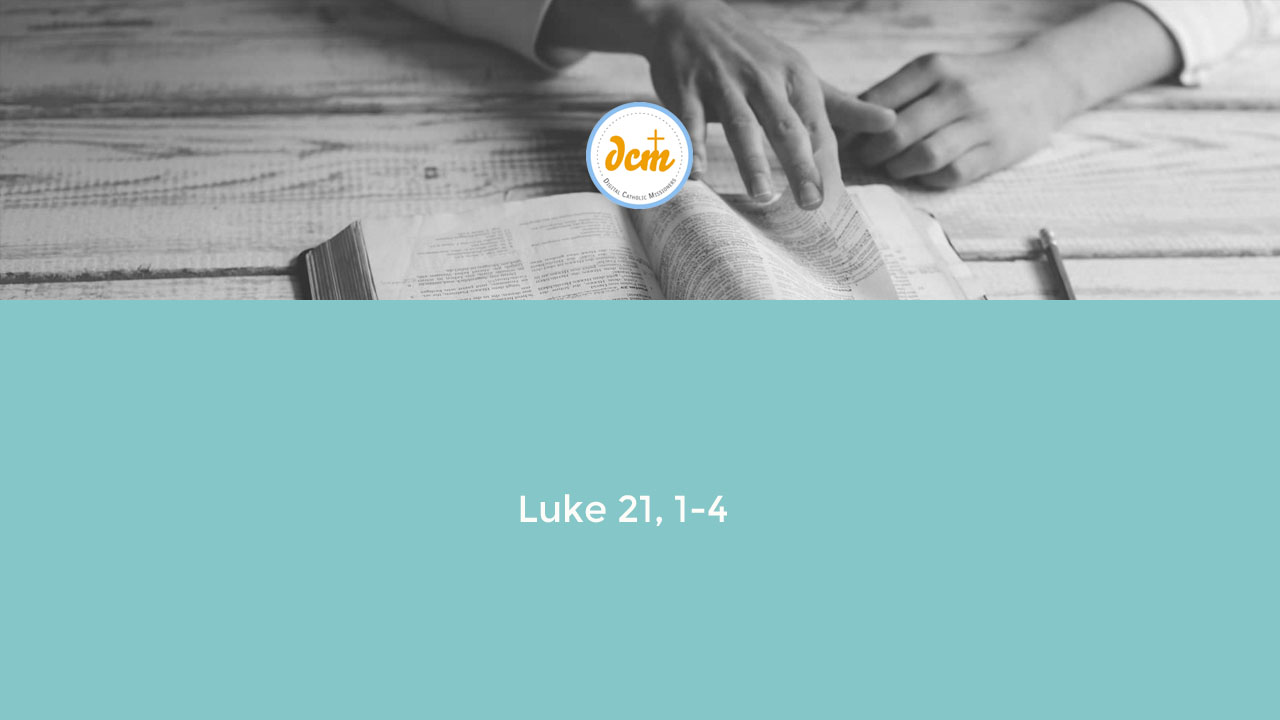 Luke 21,1-4 - Digital Catholic Missionaries (DCM)