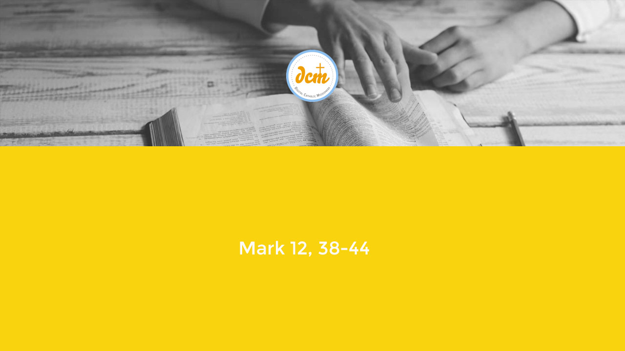 Mark 12, 38-44 - Digital Catholic Missionaries (DCM)