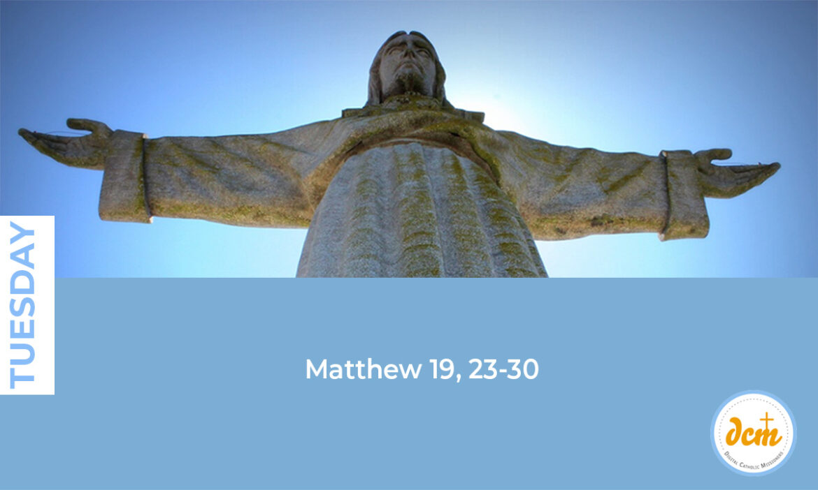 Matthew 19, 23-30 - Digital Catholic Missionaries (DCM)