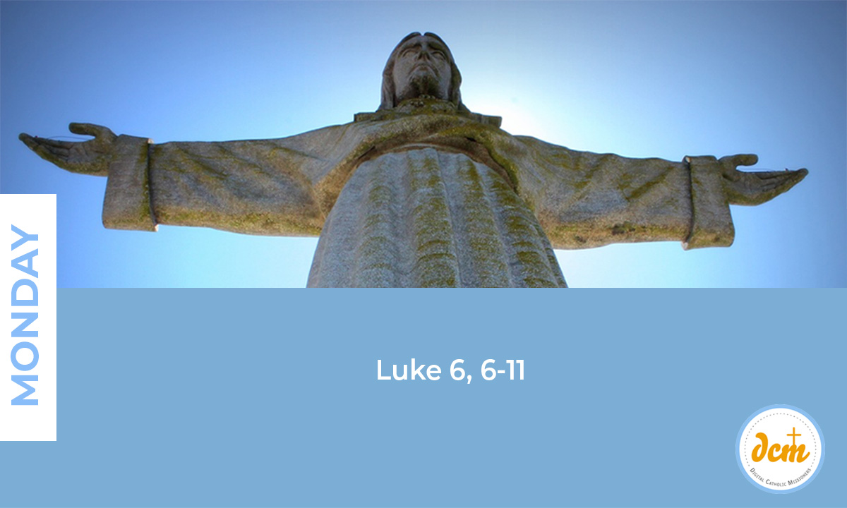 Luke 6, 6-11 - Digital Catholic Missionaries (DCM)