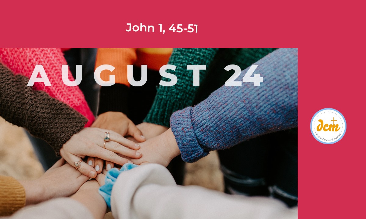 John 1, 45-51 - Digital Catholic Missionaries (DCM)