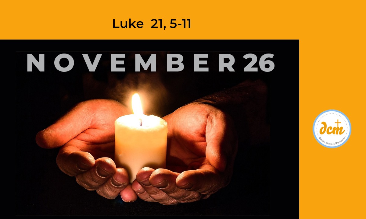 Luke 21, 5-11 - Digital Catholic Missionaries (DCM)